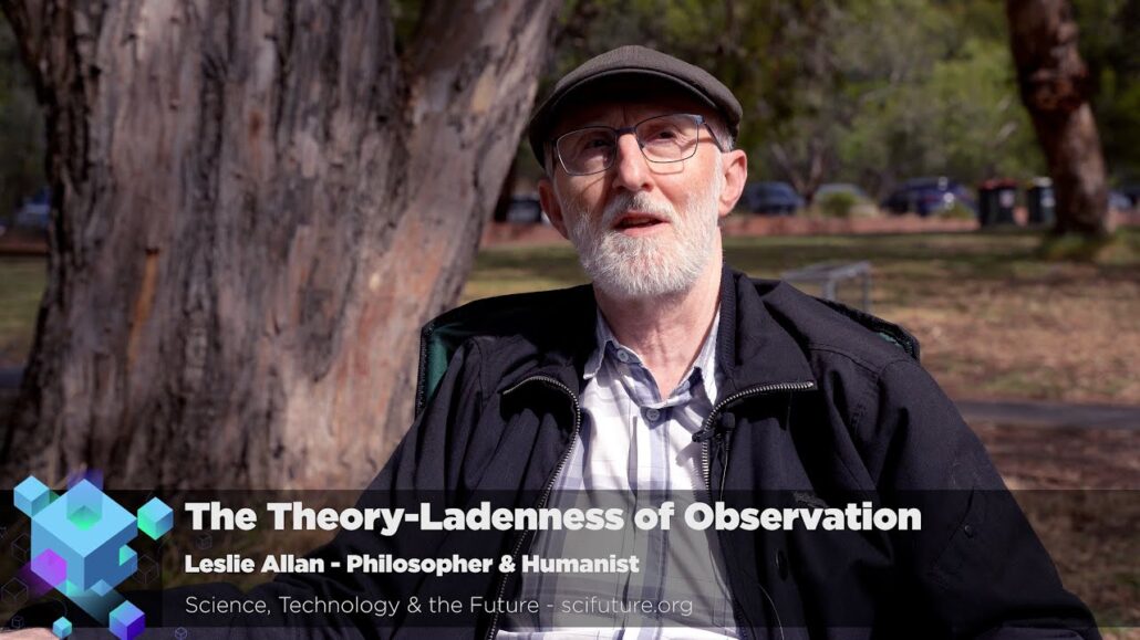 Leslie Allan: The Theory-Ladenness of Observation – Science, Technology ...